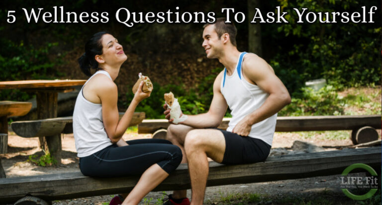 5 Wellness Questions To Ask Yourself - LIFE Fit